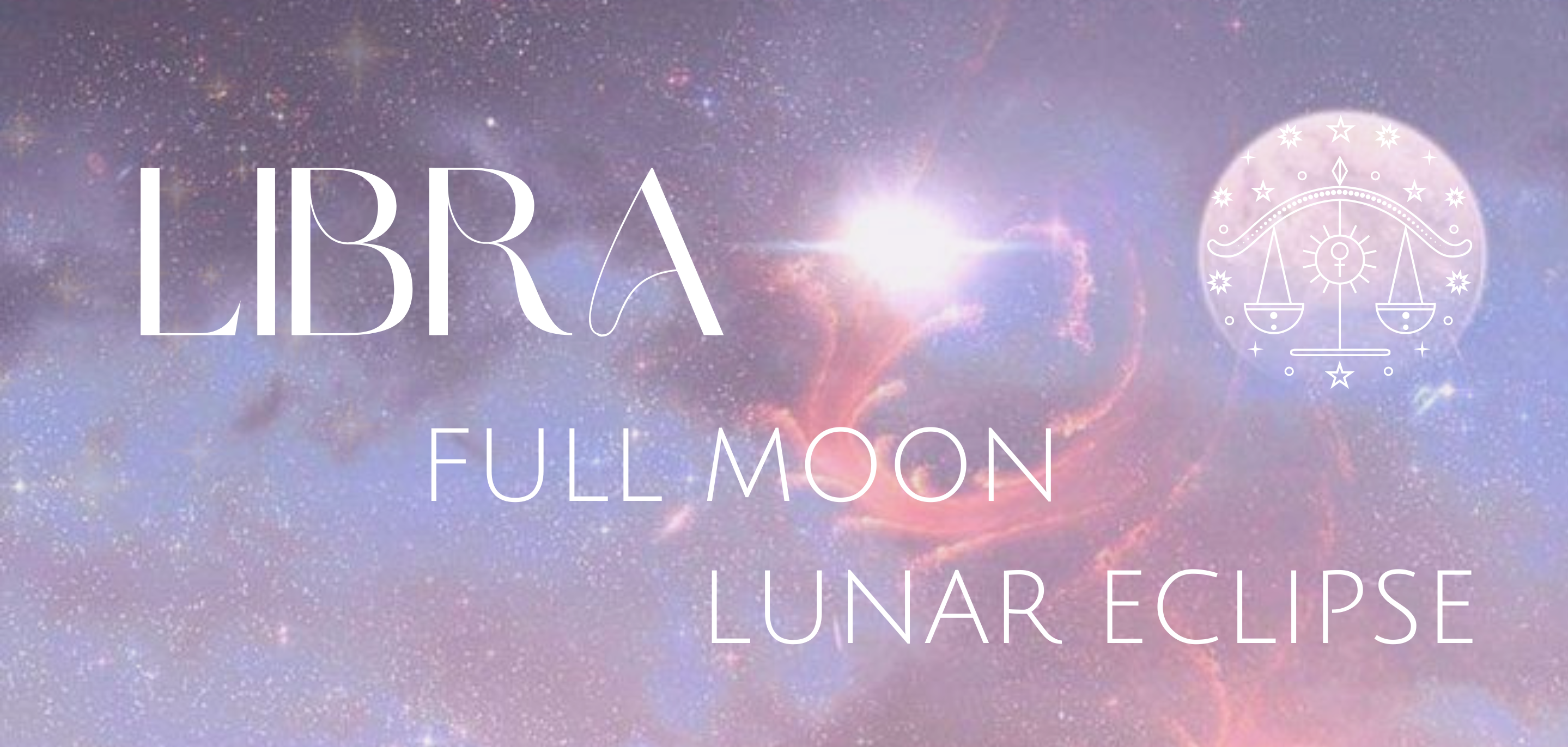 Embracing Balance and Transformation, Libra full moon and Lunar Eclips ...